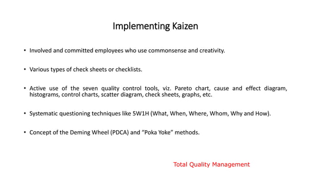 Kaizen – Continuous Improvement, 5S, QFD PokaYoke,QC.pptx