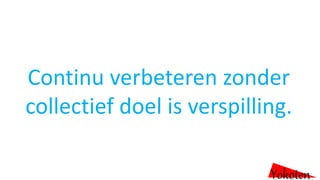 Kaizen, deel 1: verbeteren met kleine stapjes.pptx