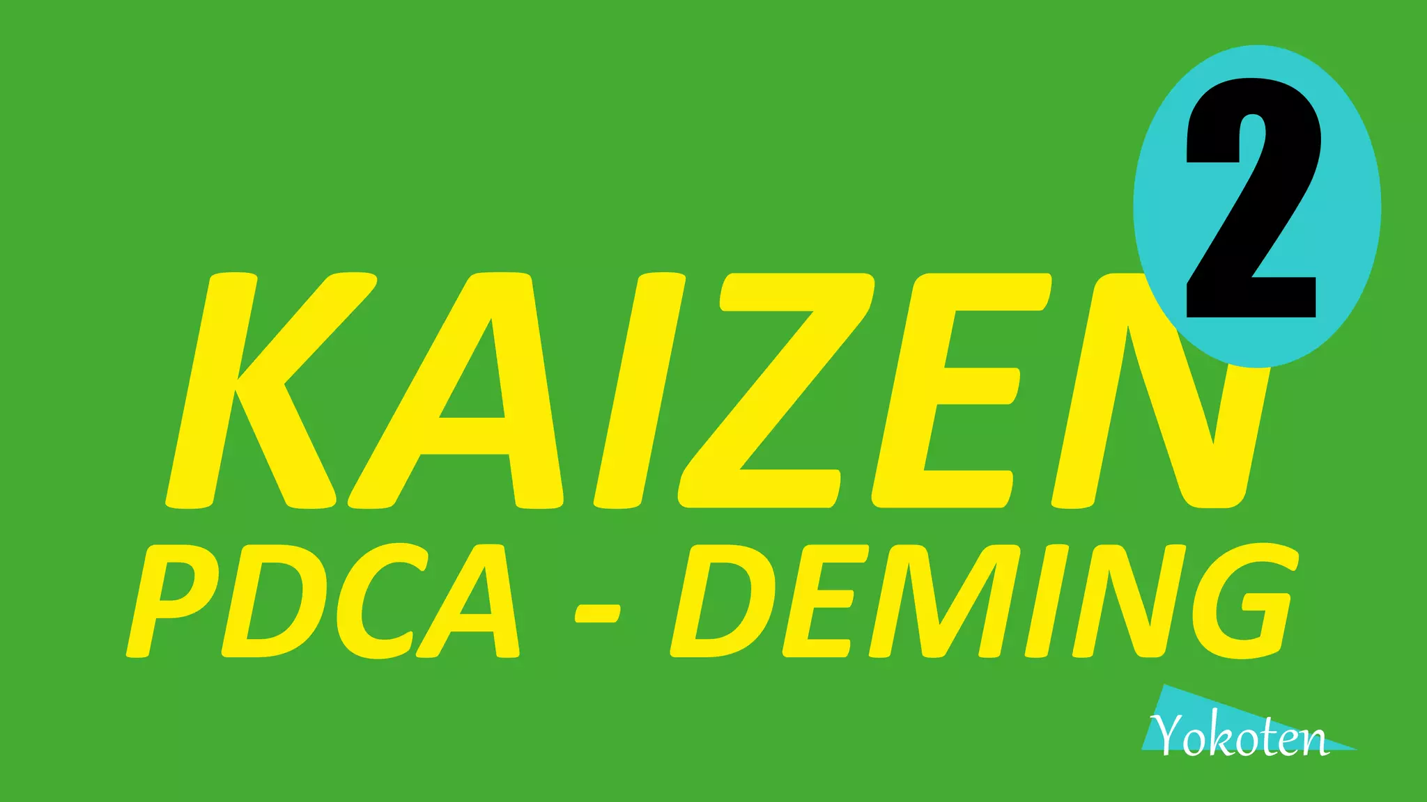 Kaizen, deel 2: gestructureerd verbeteren met PDCA.pptx