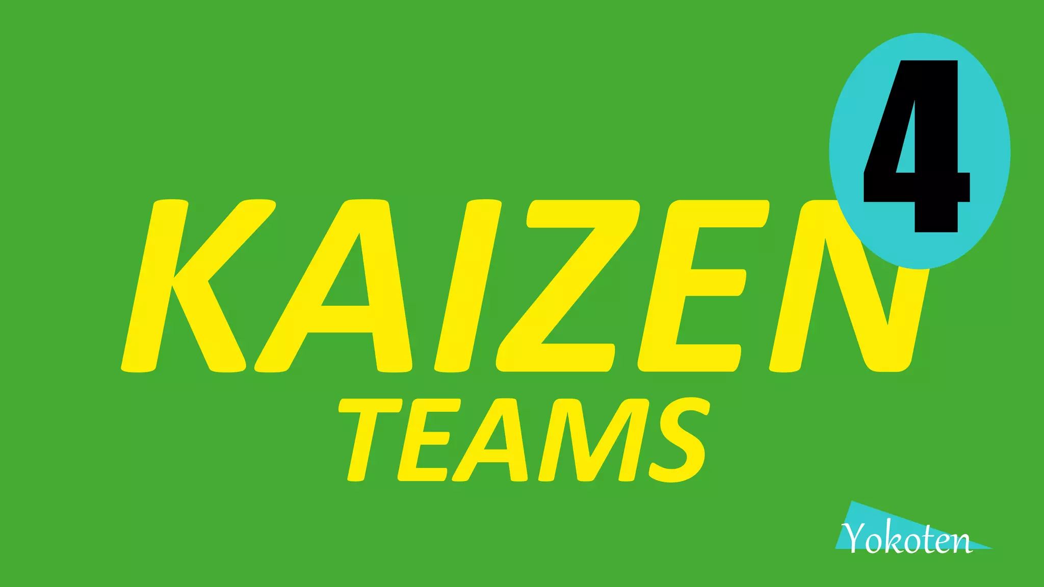 Kaizen, deel 4: continu verbeteren met kaizenteams.pptx