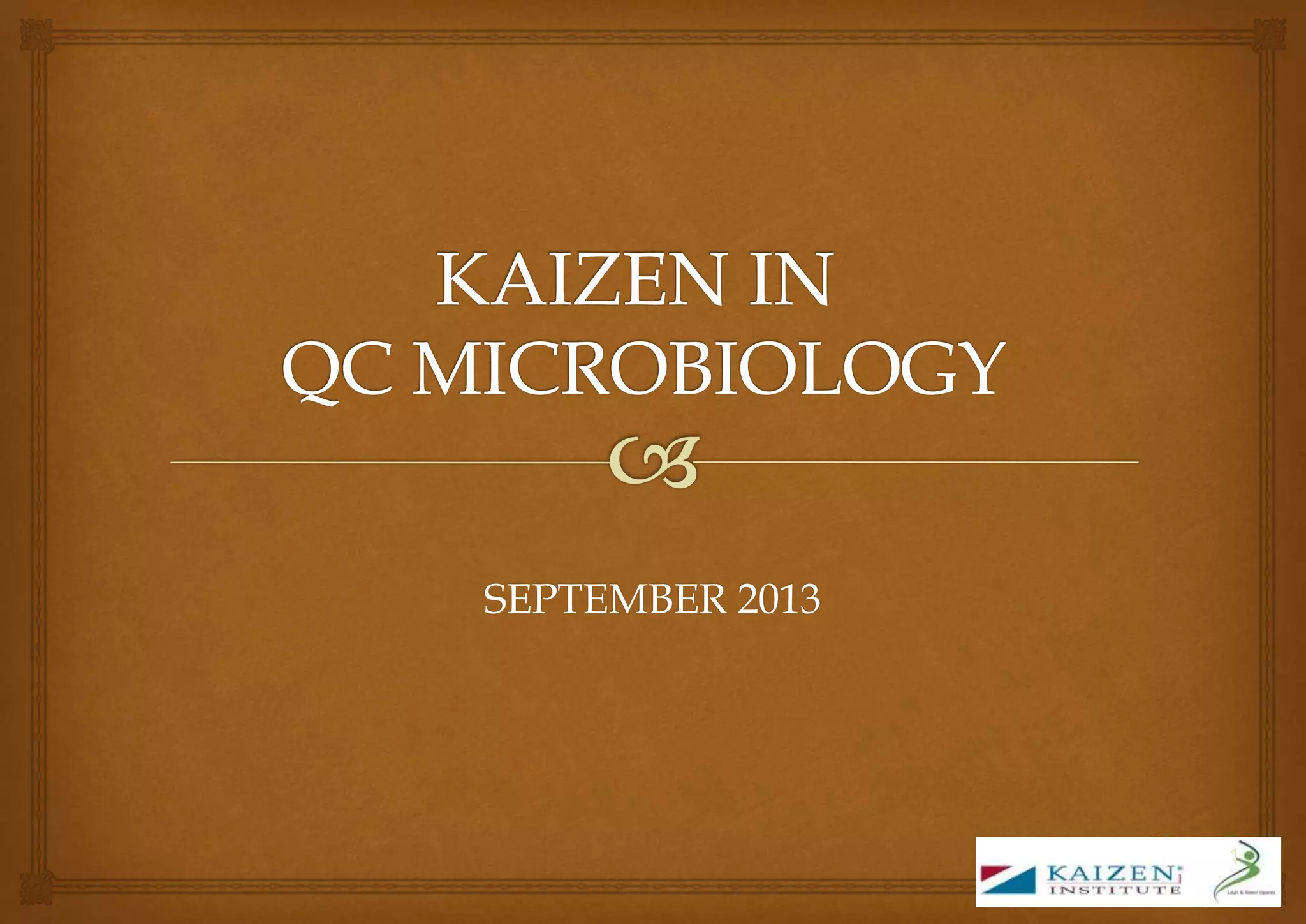 Kaizen in qc microbiology | PPTX