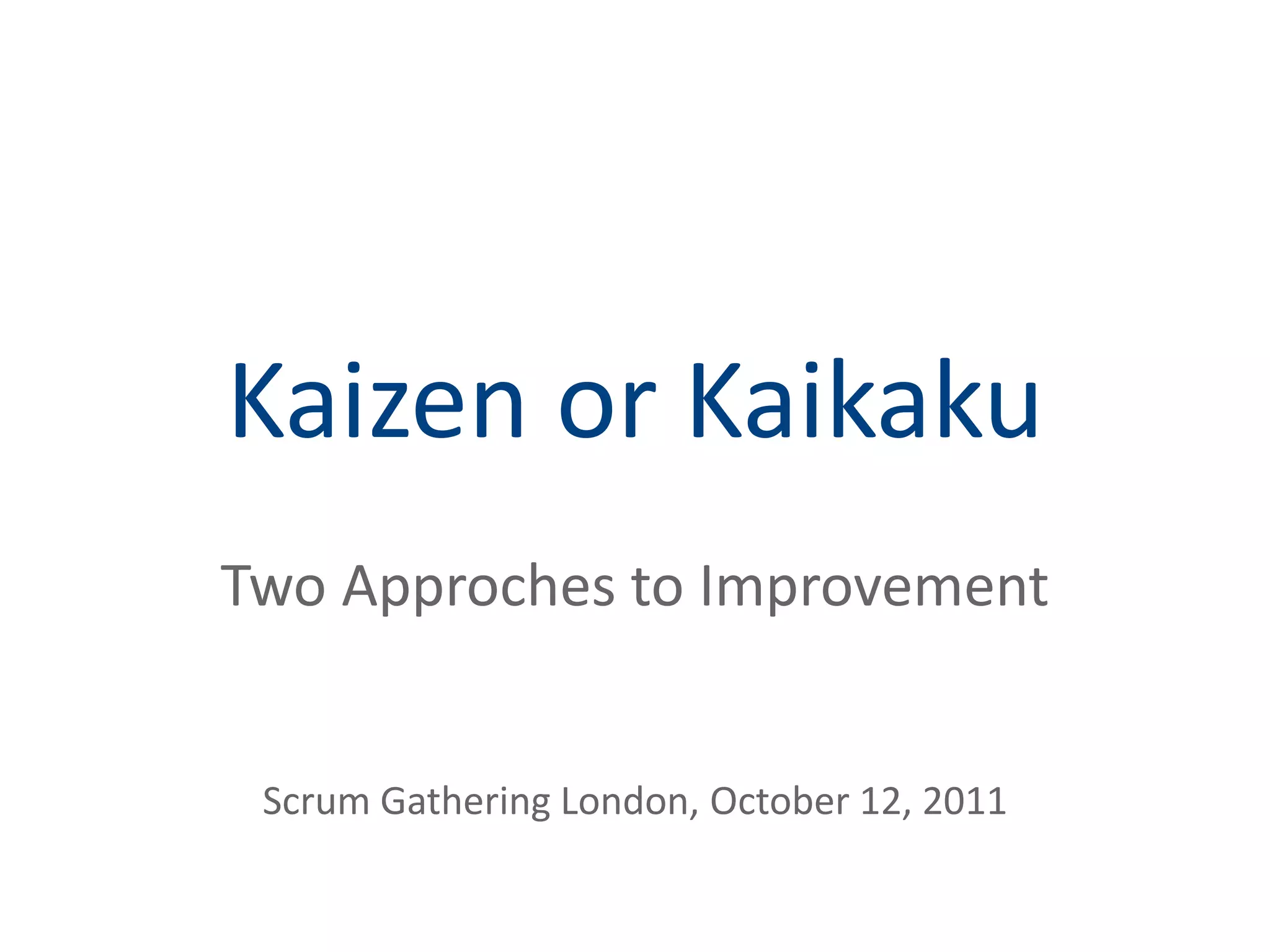 Kaizen or Kaikaku | PPTX