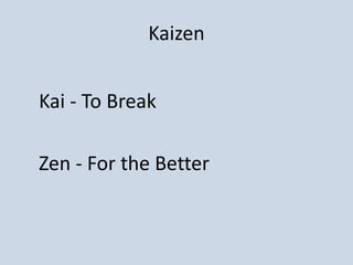 Kaizen or Kaikaku | PPTX
