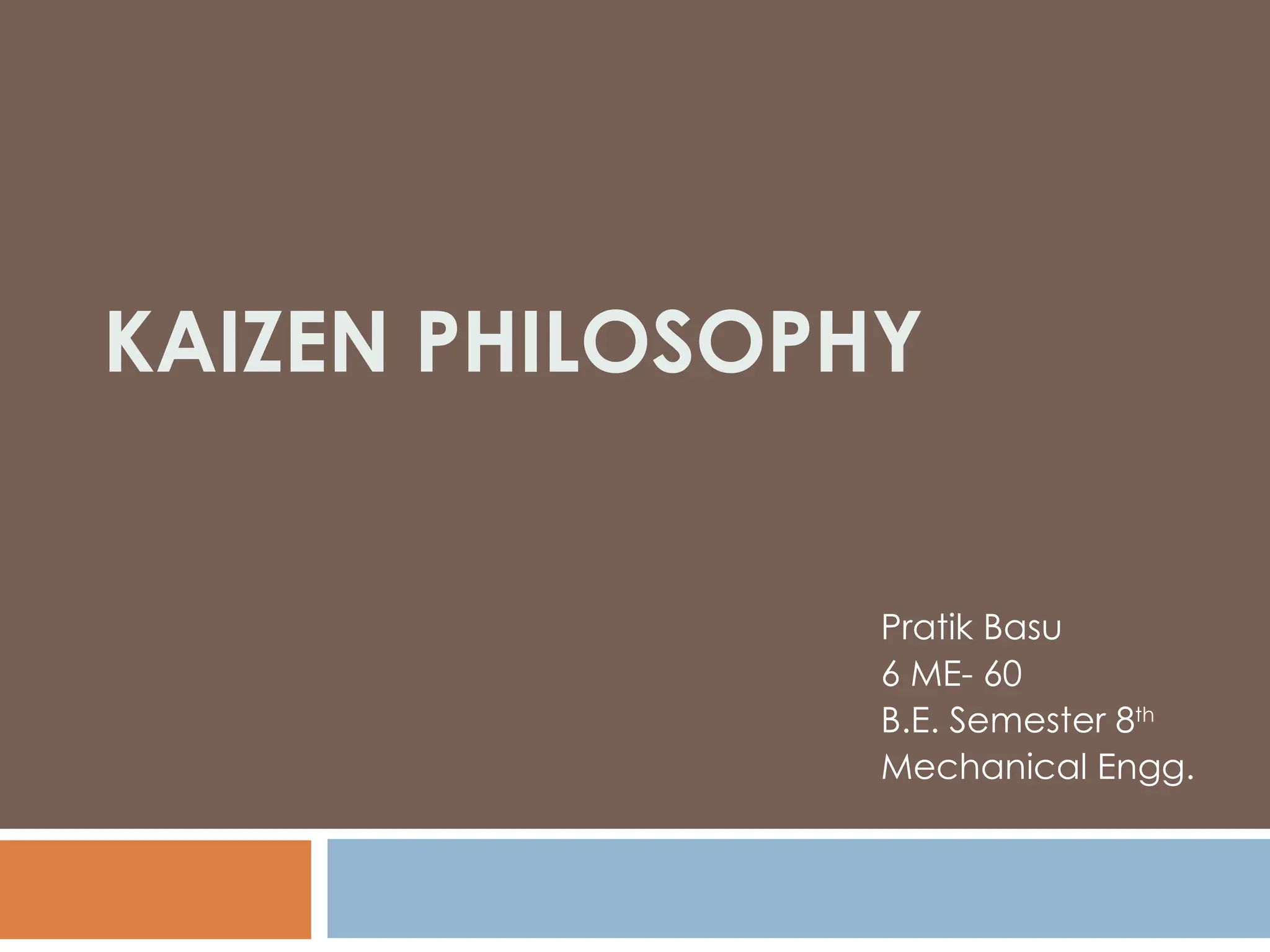 Kaizen Philosophy explained in simple terms | PPT