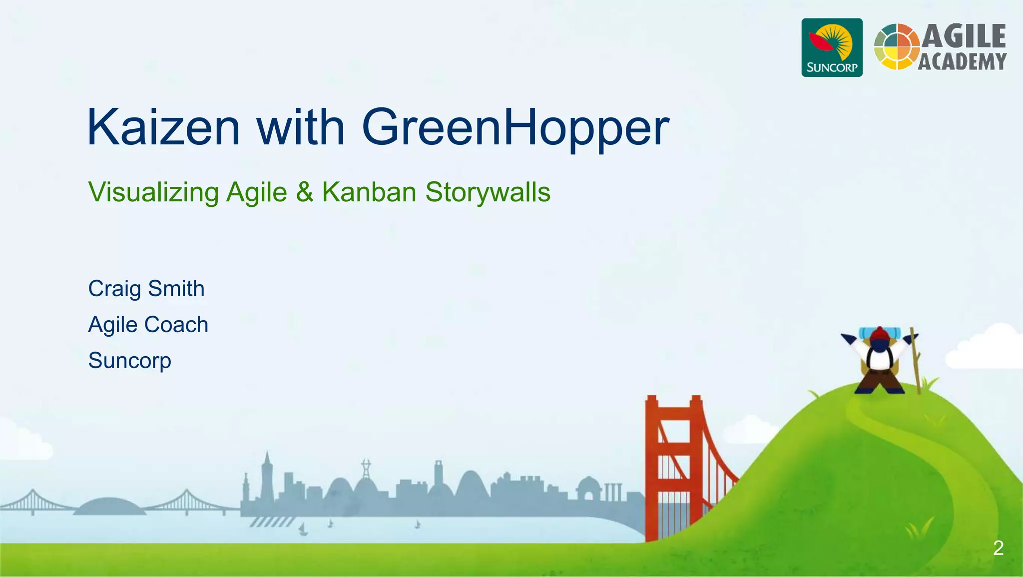 Kaizen With GreenHopper: Visualising Agile & Kanban Storywalls | PPT