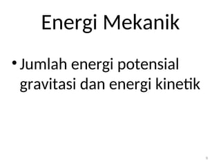 ENERGI MENGALAMI PERUBAHAN DAN MACAM MACAM ENERGI | PPT
