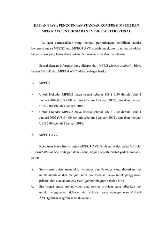 KAJIAN BIAYA PENGGUNAAN STANDAR KOMPRESI MPEG2 DAN MPEG4 AVC UNTUK SIARAN TV DIGITAL TERESTRIAL ...