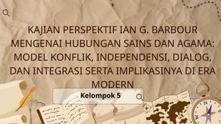 KAJIAN PERSPEKTIF IAN G. BARBOUR.pptxxxx | PPTX