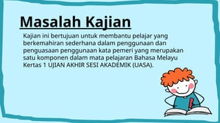 KAJIAN TINDAKAN PANITIA BAHASA MELAYU KEMAHIRAN PENGGUNAAN KATA PEMERI IALAH DAN ADALAH DALAM ...