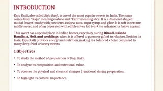 KAJU KATLI HOME SCIENCE AND ITS INGRIDIENTYS AND ETC | PPTX