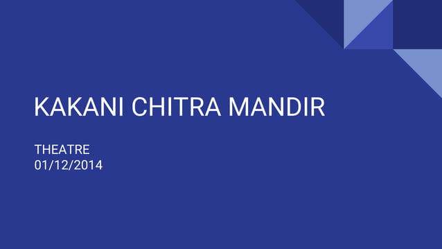 Kakani Chitra Mandir Theatre | PPTX