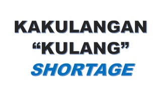 Kakapusan vs Kakulangan | PPTX