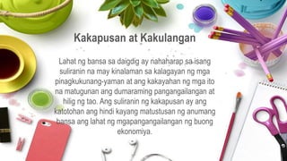 Kakapusan at kakulangan | PPTX