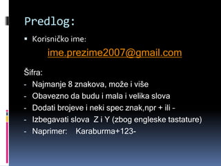 Kako napraviti svoj gmail nalog | PPT
