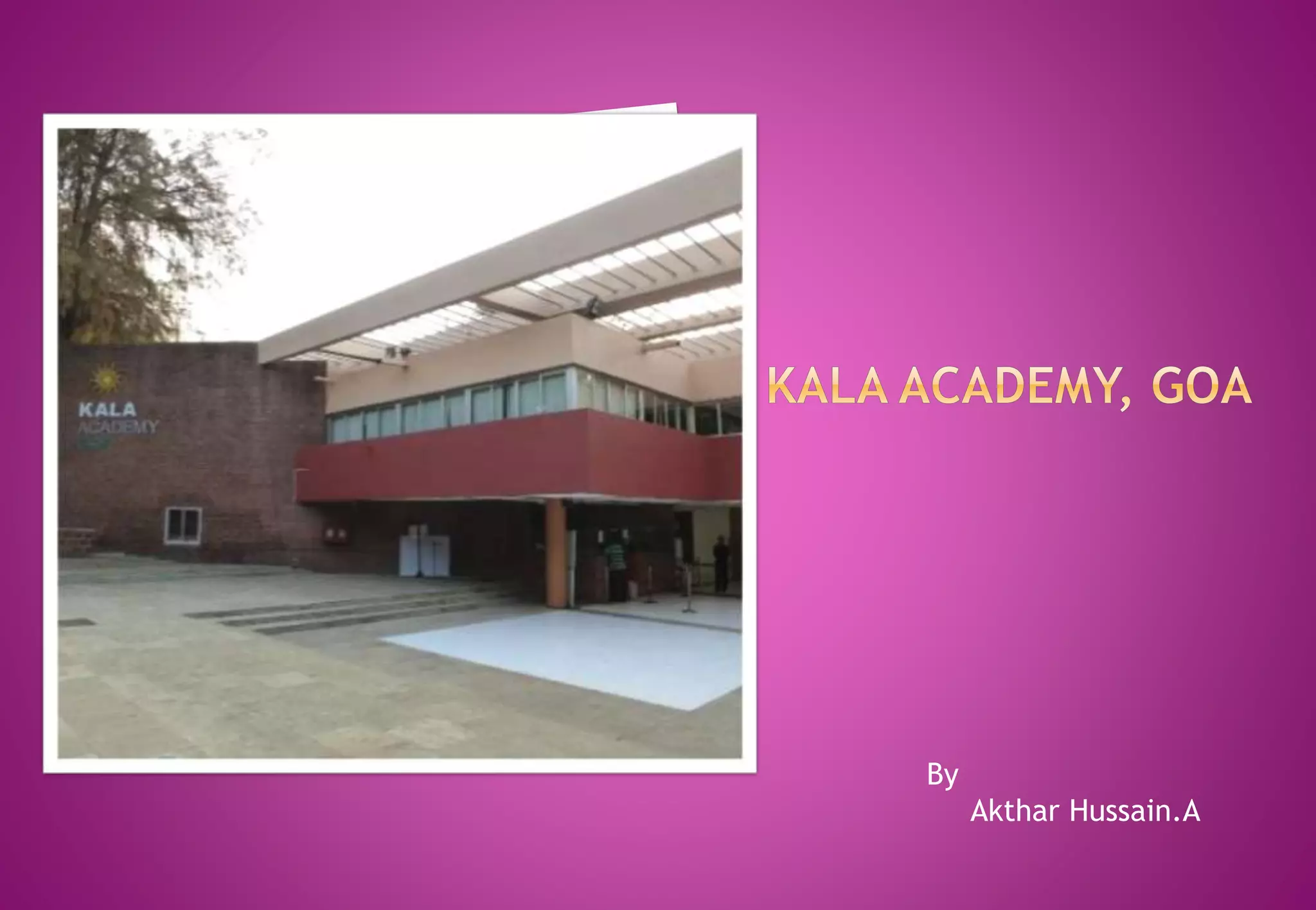 Kala academy, goa | PPTX