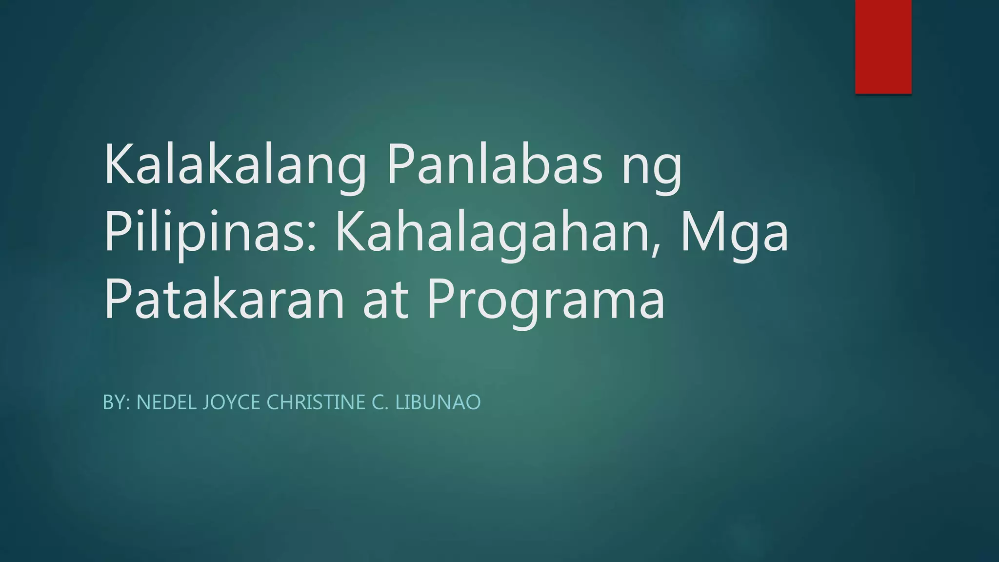 Ekonomiks 10 - Kalakalang Panlabas ng Pilipinas | PPTX