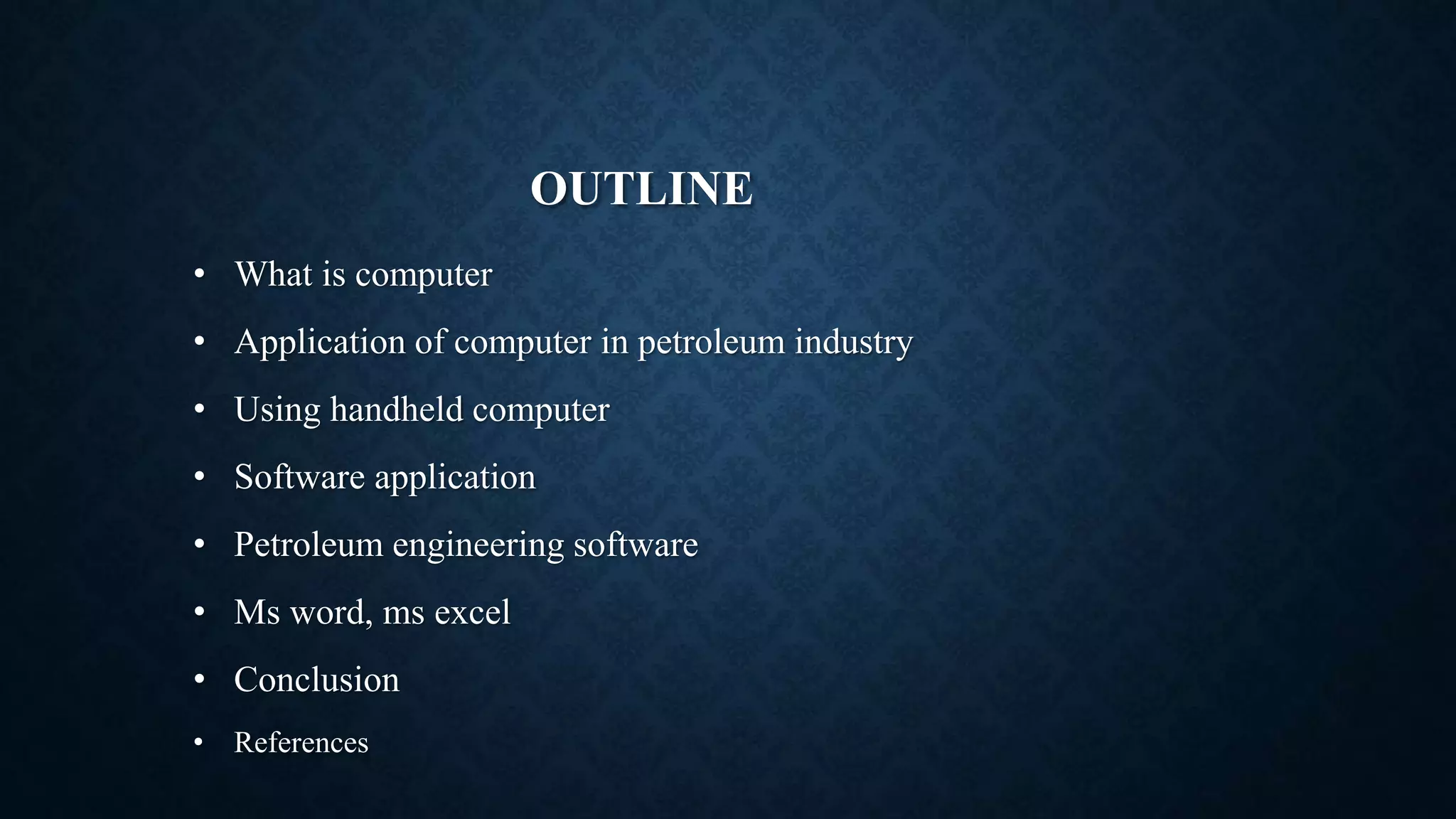 Computer Application in petroleum Industry ppt | PPTX