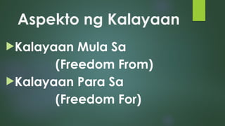 ESP 10 TUNAY NA KAHULUGAN NG kalayaan AT MGA URI NITO | PPTX