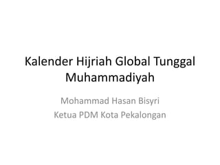 Kalender_Hijriah_Global_Tunggal_Muhammadiyah.pptx