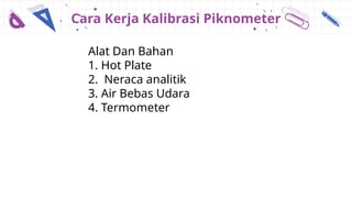 Kalibrasi Piknometer untuk mata kuliah kalibrasi | PPTX