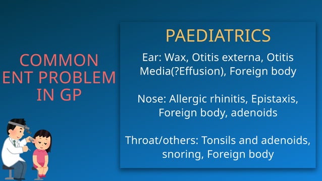 COMMON ENT IN ADULT AND CHILDREN COMMON INFECTION | PPT
