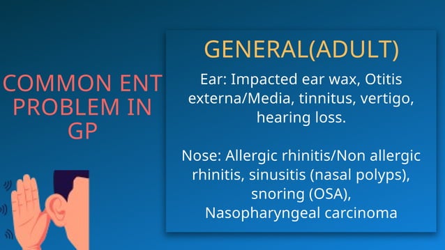 COMMON ENT IN ADULT AND CHILDREN COMMON INFECTION | PPT