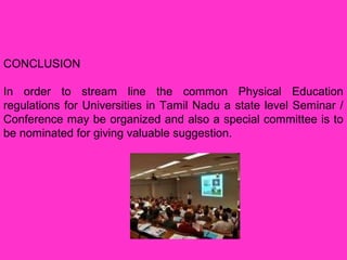 COMMON PHYSICAL EDUCATION REGULATIONS FOR UNIVERSITIES IN TAMIL NADU | PPT