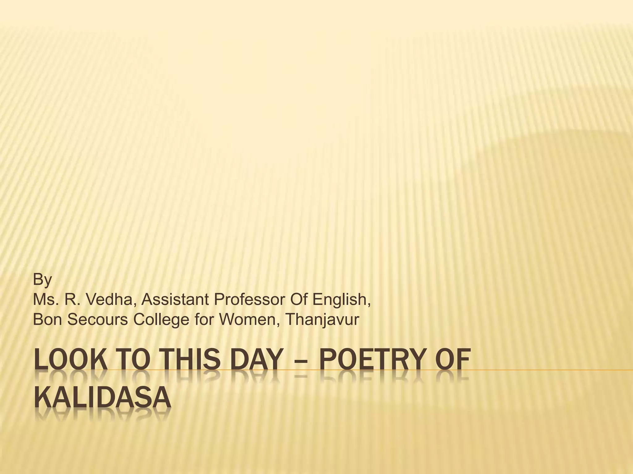 Kalidasa's poetry look to this day | PPTX