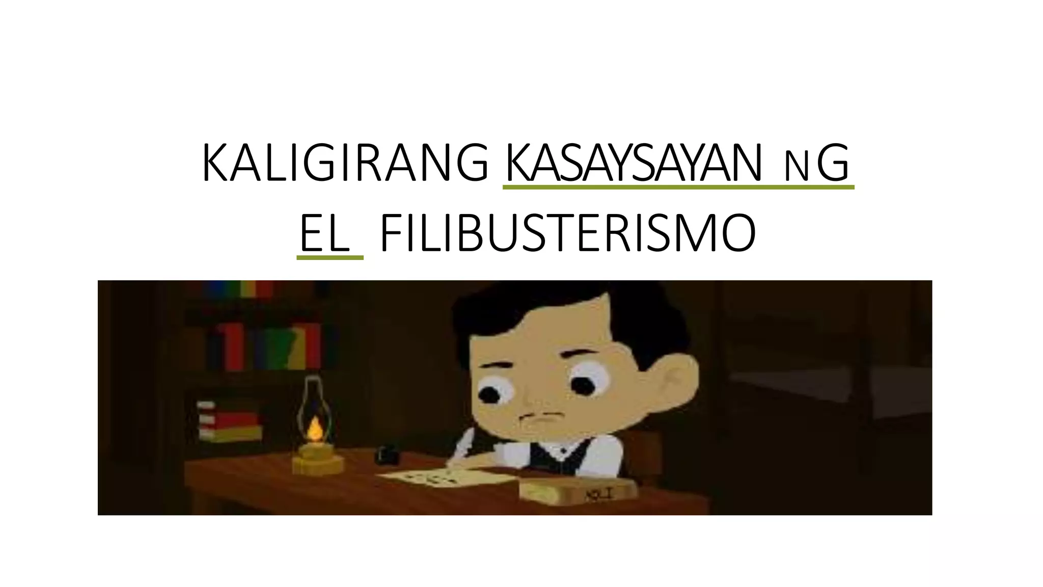 Kaligirang-Kasaysayan-El-Fili-1.ppt