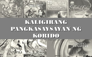 Kaligirang Pangkasaysayan ng Korido at Ibong Adarna | PPT
