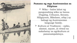 Kaligirang Pangkasaysayan ng mga Ninunong Austronesian MODYUL 1.pptx