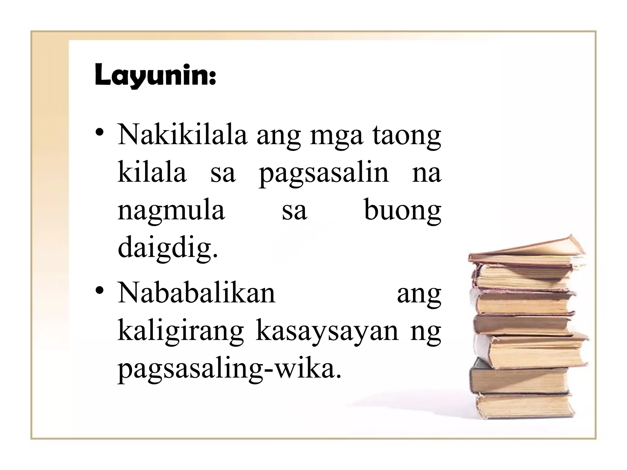 Kaligirang pangkasaysayan ng pagsasaling wika | PPT