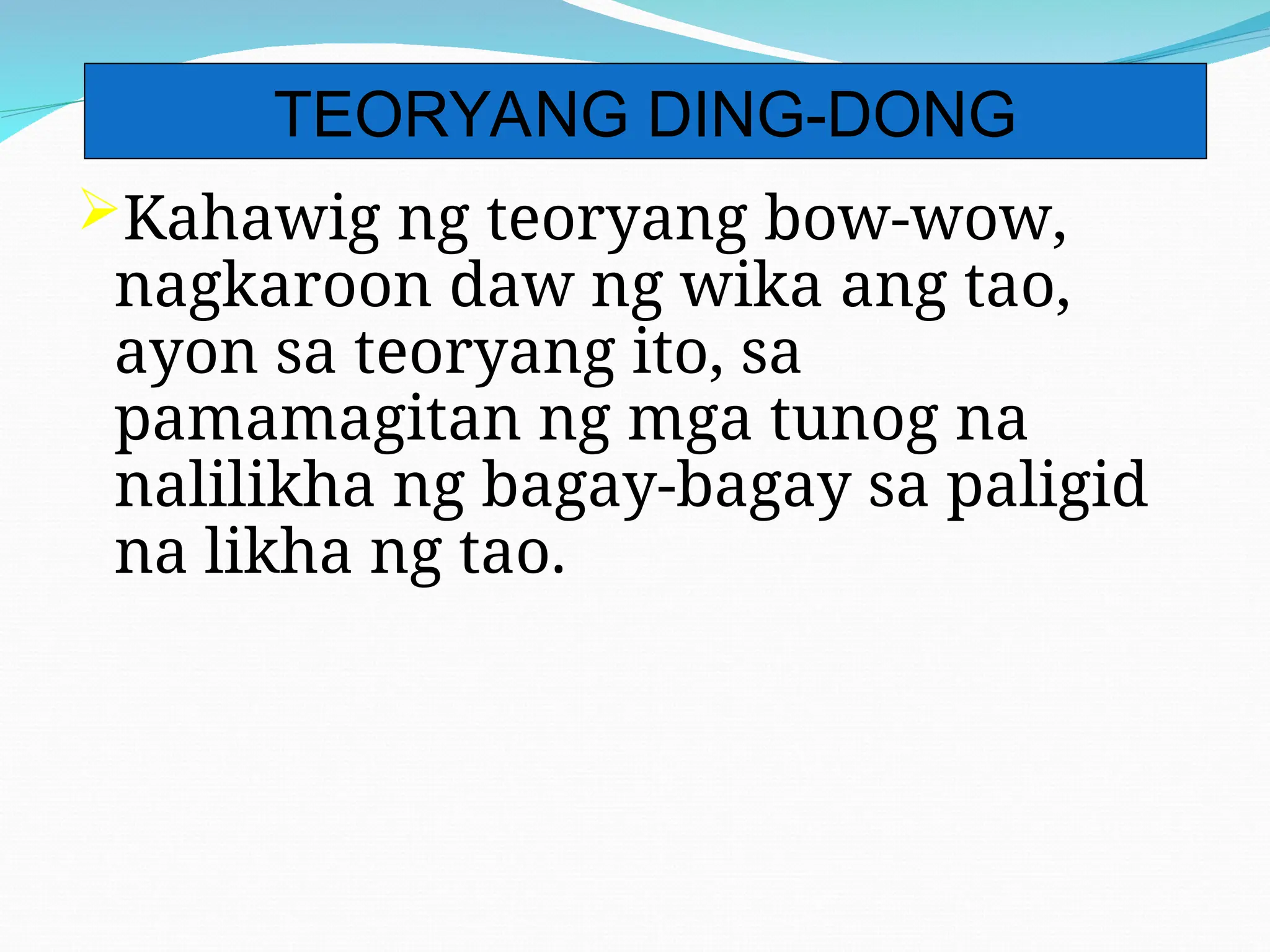 Kalikasan-at-Teorya ng pinagmulan ng wikanew | PPT