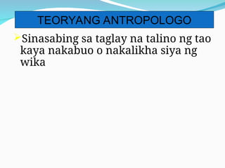 Kalikasan-at-Teorya ng pinagmulan ng wikanew | PPT