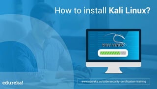 How to install Kali Linux? | Edureka | PDF
