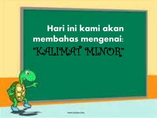 Kalimat minor | PPTX