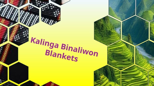 Kalinga Binaliwon Blankets-Cordillera Studies.pptx