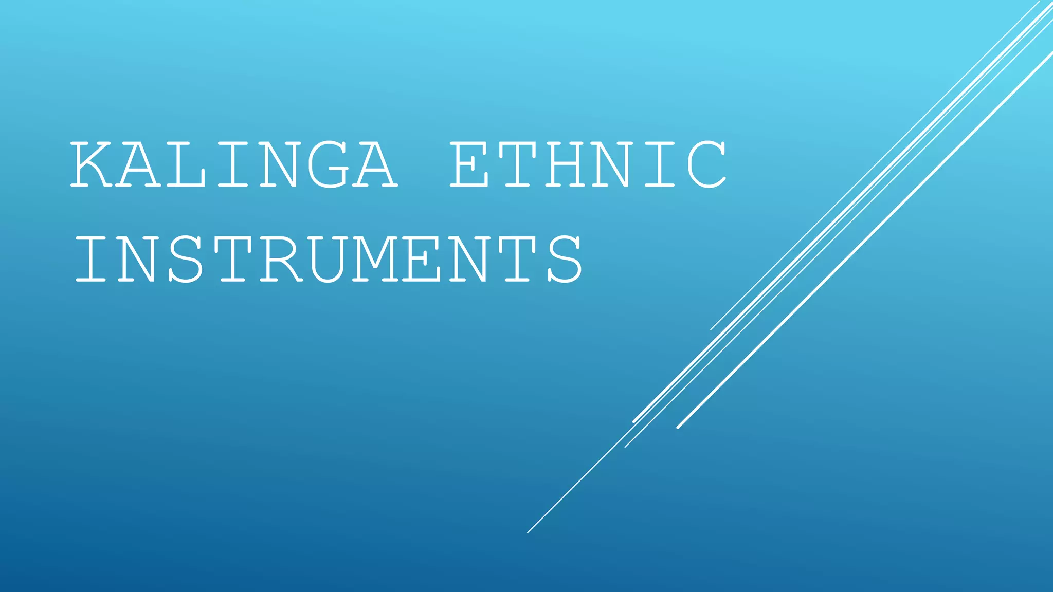 Kalinga ethnic instruments | PPTX