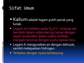 Sifat Fisik dan Kimia Kalium | PPTX