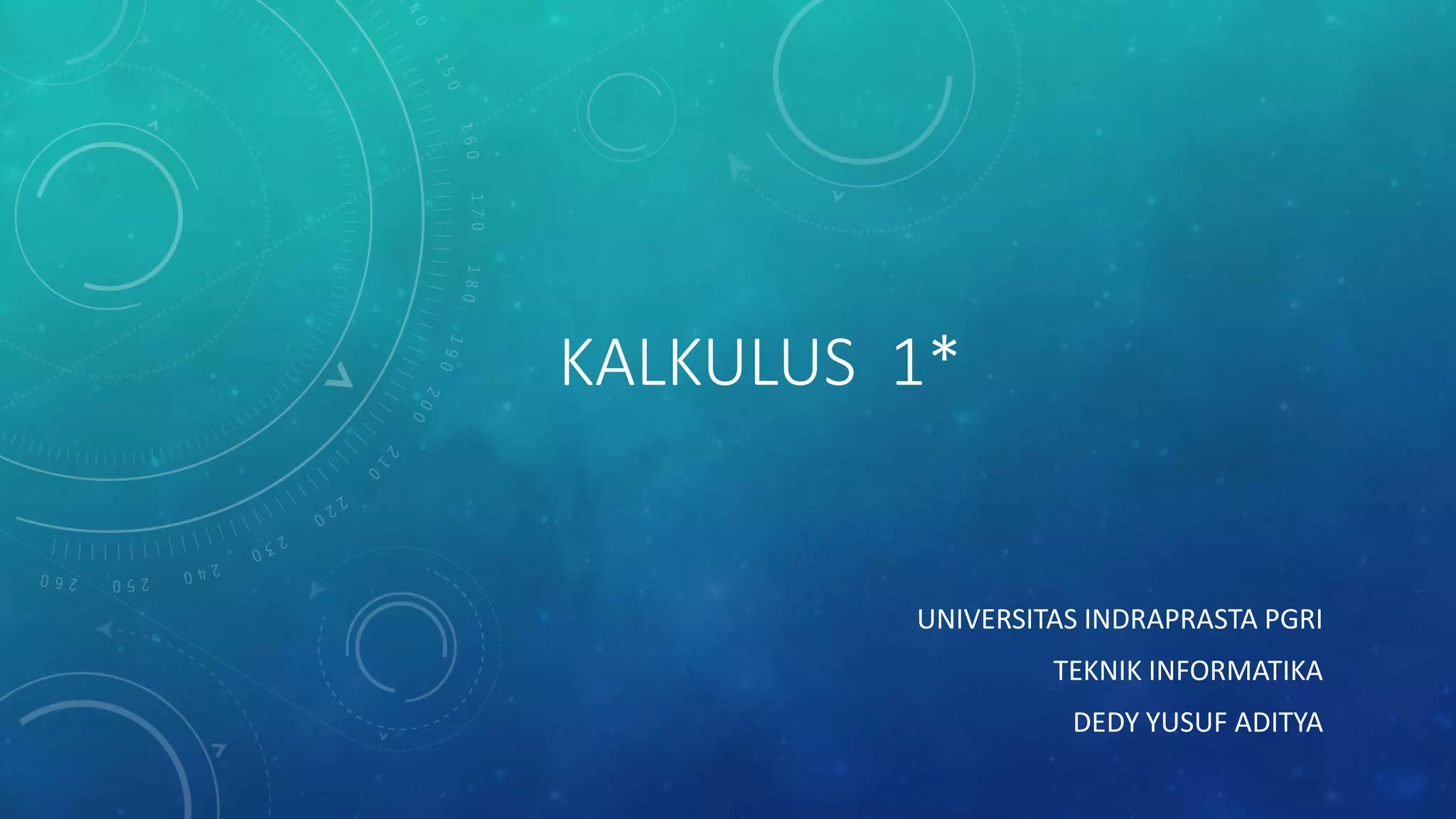 KALKULUS SEMESTER 1 UNINDRA PERTEMUAN 1 | PPTX