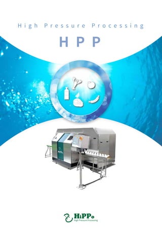 High Pressure Processing HPP 소개서 | PDF