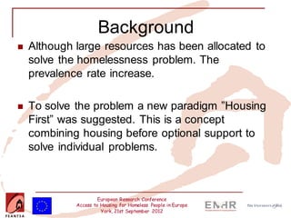 Evaluation of a Two-Year Housing First Project in Sweden | PPT