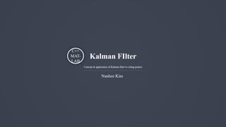 Kalman filter(nanheekim) | PPT