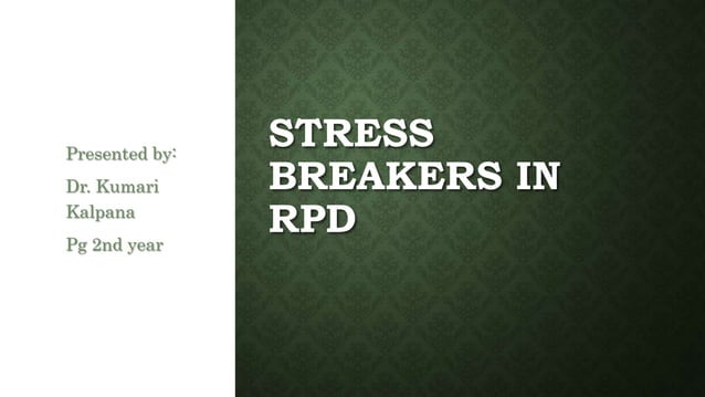 Kalpana stress breakers in rpd | PPTX | Oral care | Personal Care