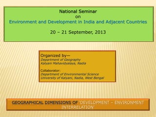 GEOGRAPHICAL DIMENSIONS OF ‘DEVELOPMENT – ENVIRONMENT INTERRELATION’ | PPTX