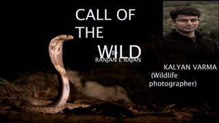 Kalyan varma - call of the wild , Entrepreneurship | PPTX