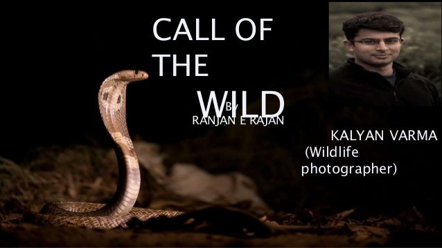 Kalyan varma - call of the wild , Entrepreneurship Kalyan varma - call of the wild , Entrepreneurship