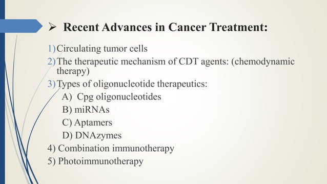 Recent advances in cancer treatment. | PPTX
