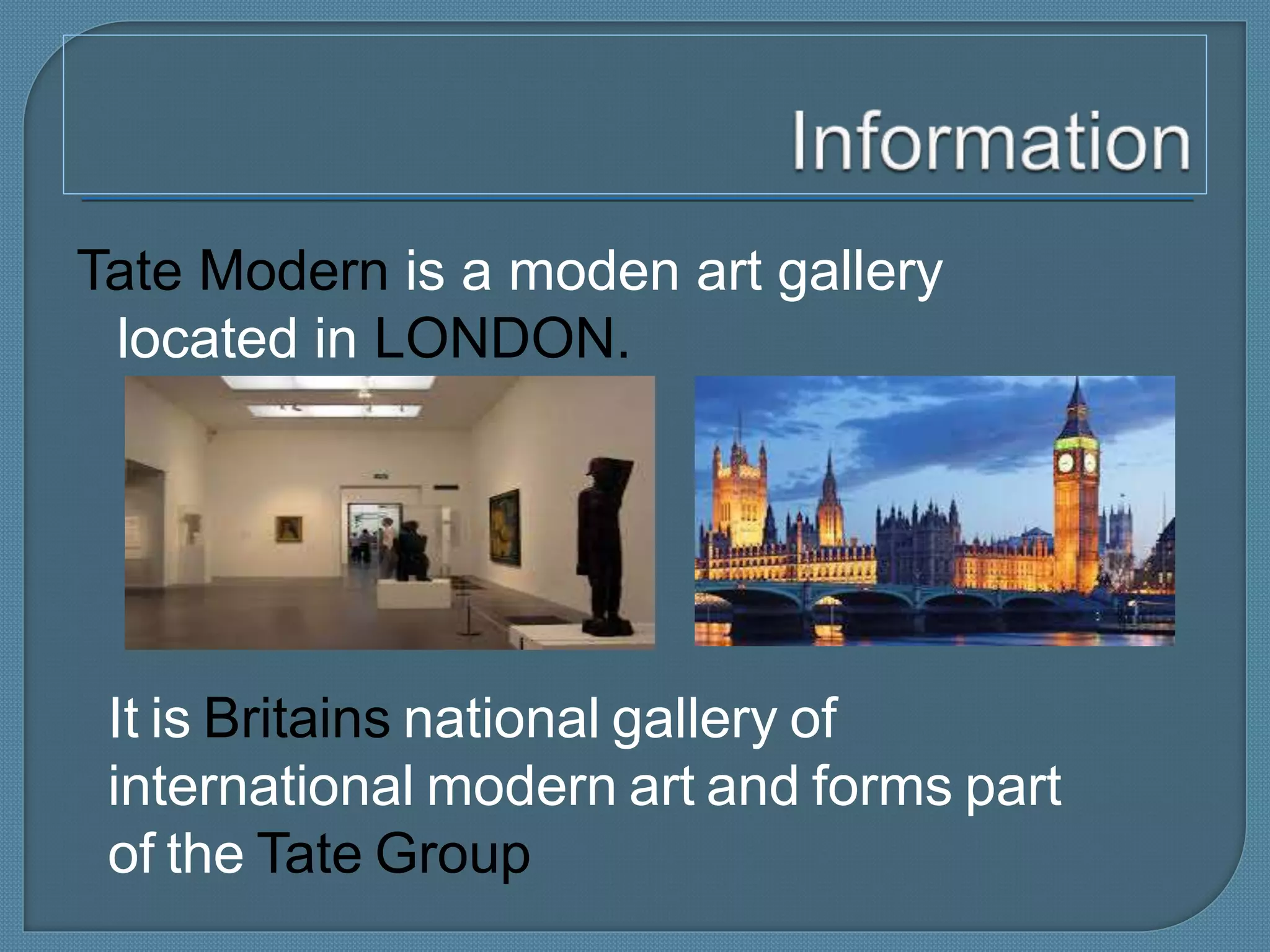 Kamal ahmed tate modern | PPTX