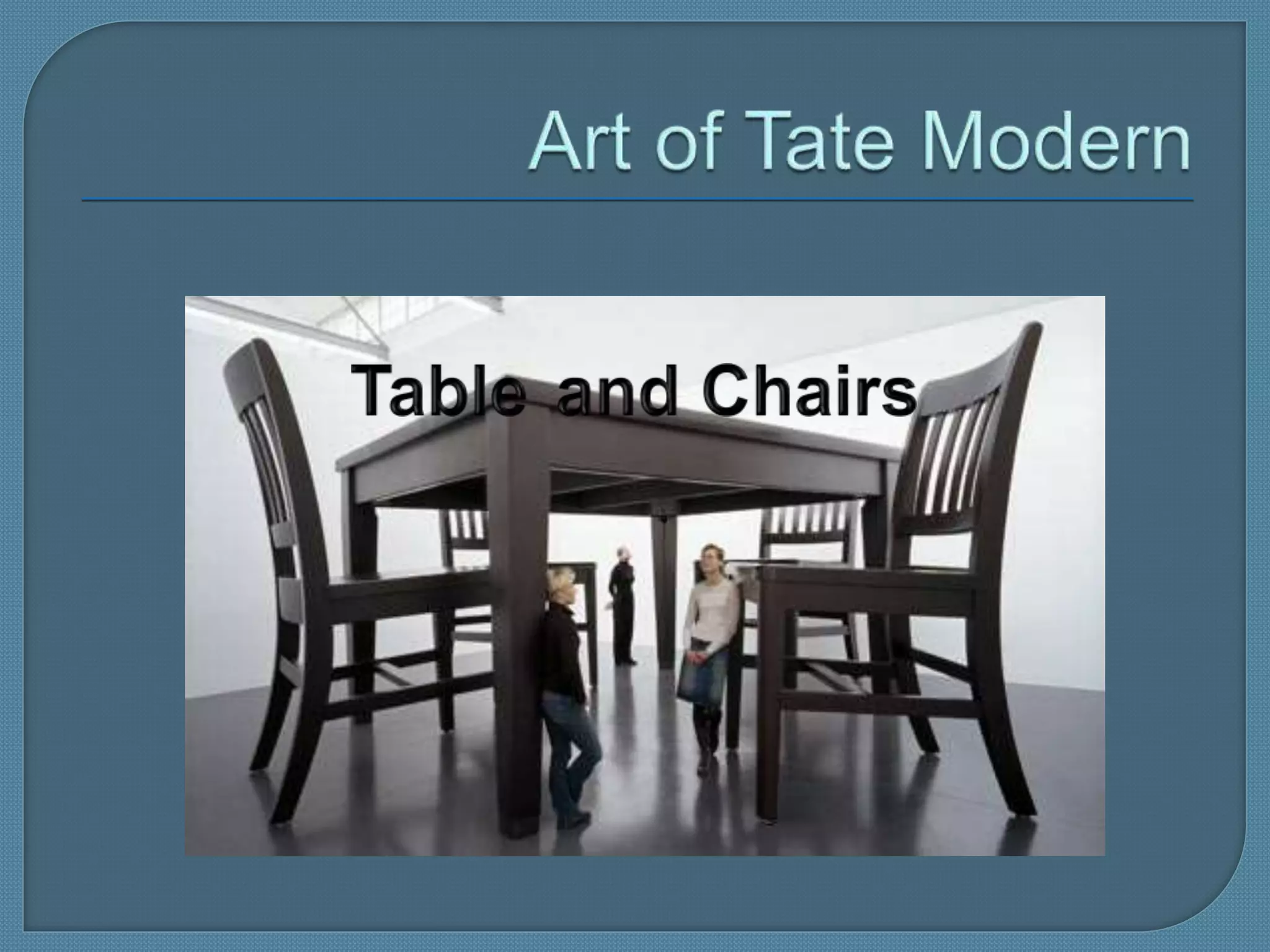 Kamal ahmed tate modern | PPTX